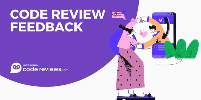 How to Give Respectful and Constructive Code Review Feedback | Awesome ...